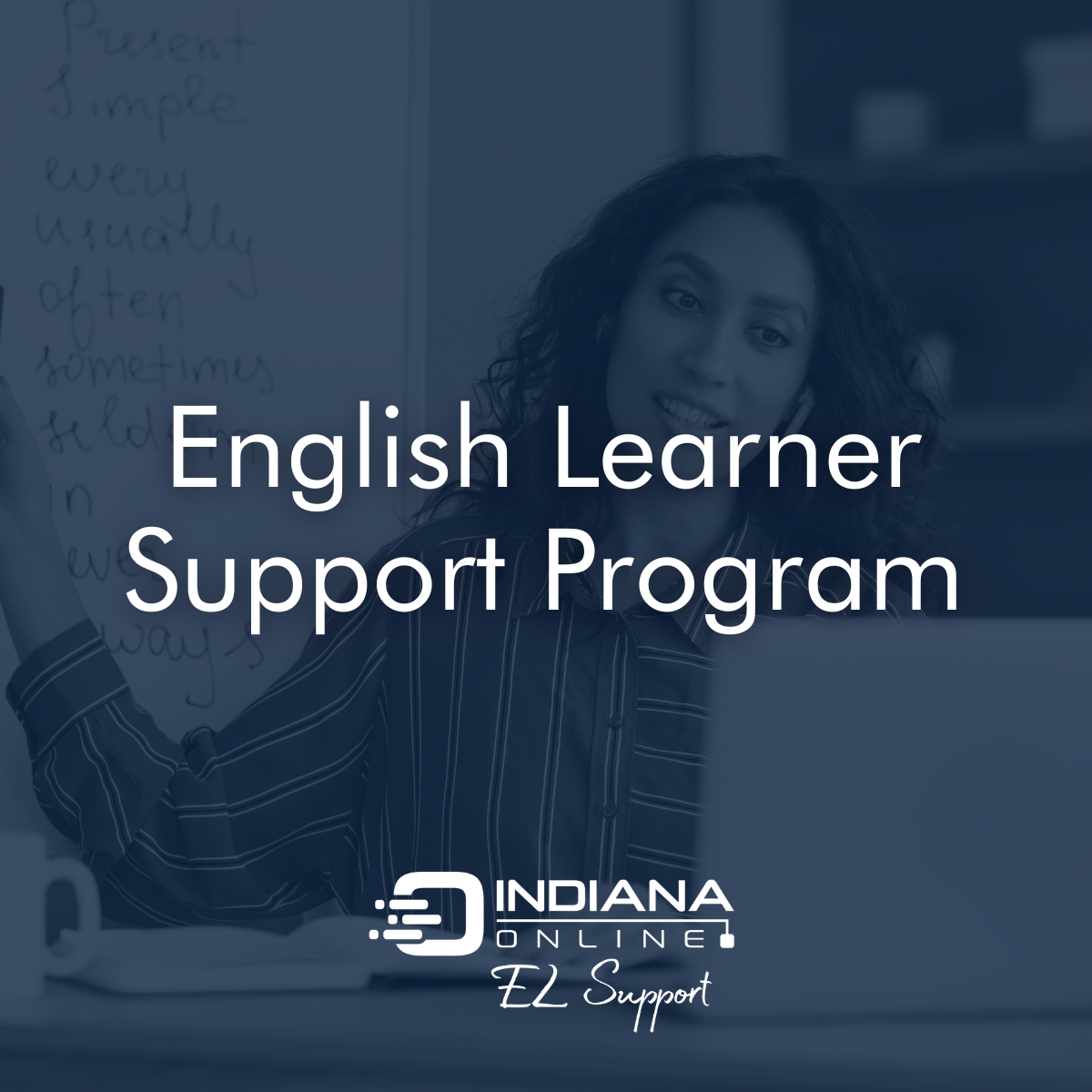 English Learner (EL) Support Program - Indiana Online